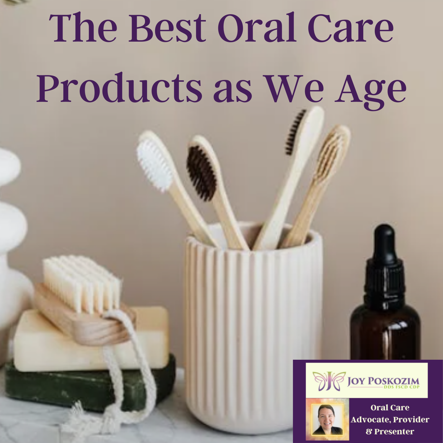 Best Oral Care Products As We Age • Dementia Map